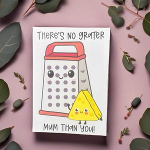 There’s No Grater Mum Than You – Cute Cheese & Grater Pun, Greeting ...