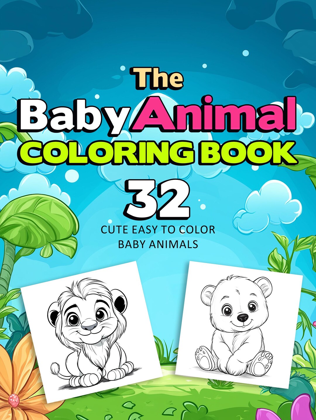 Cute Baby Animals Coloring Book – 32 Pages of Fun and Easy-to-color ...