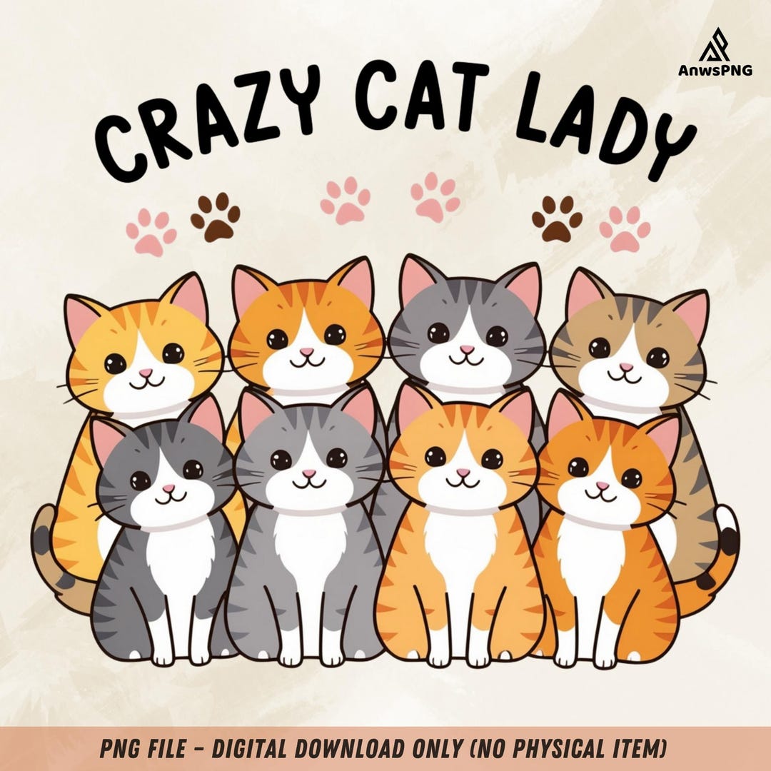Crazy Cat Lady PNG, Cute Cats, Funny Cat PNG, Kawaii Kitty, Cat Lover ...