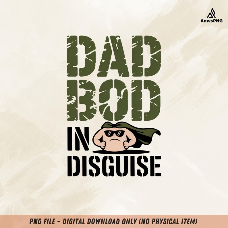 Dad Bod in Disguise PNG, Funny Dad PNG, Superhero Dad Clipart, Father’s ...