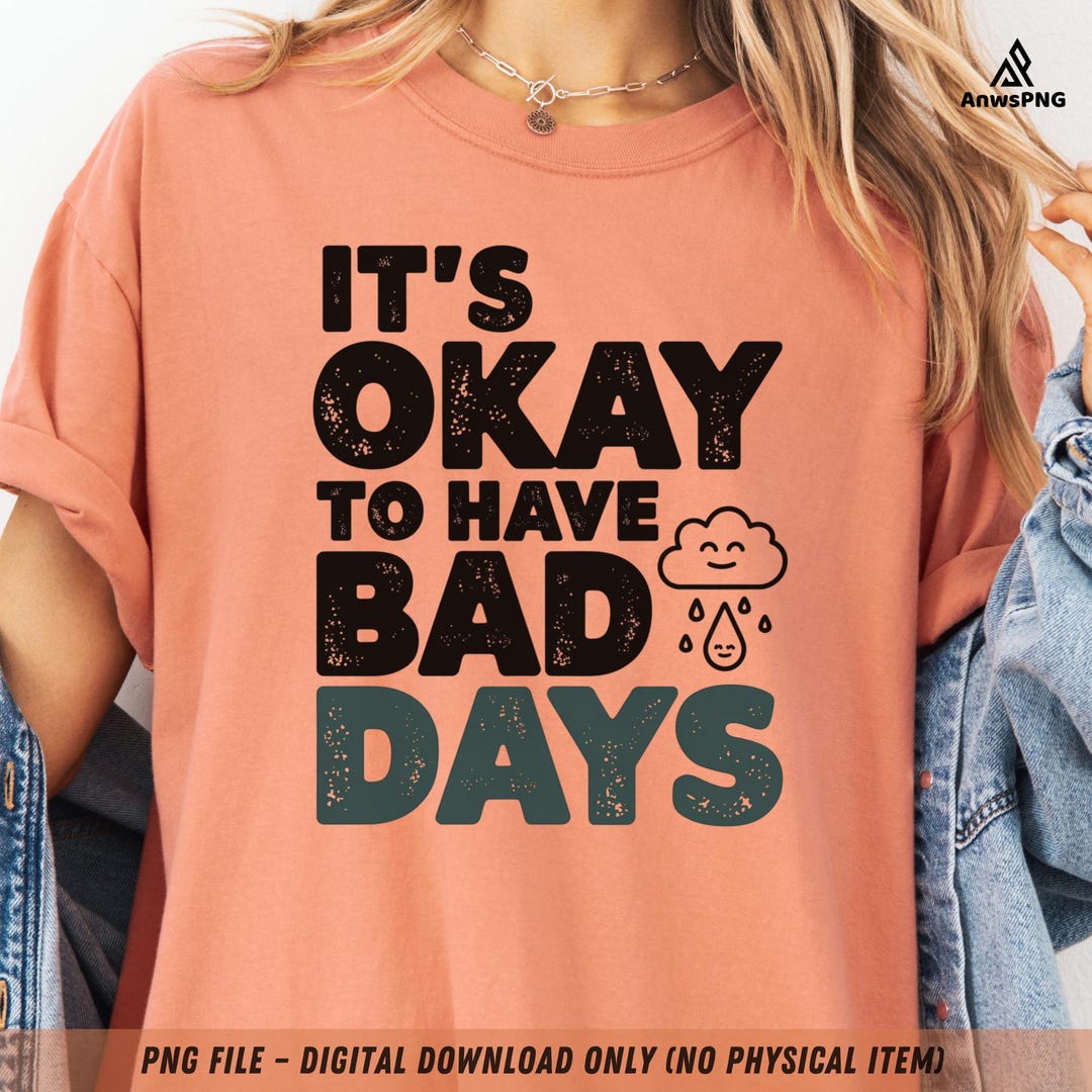 It’s Okay to Have Bad Days PNG, Mental Health Quote PNG, Encouragement ...