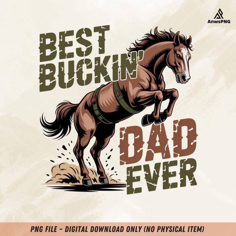 Best Buckin' Dad Ever PNG, Cowboy Rodeo Dad Clipart, Western Father’s ...