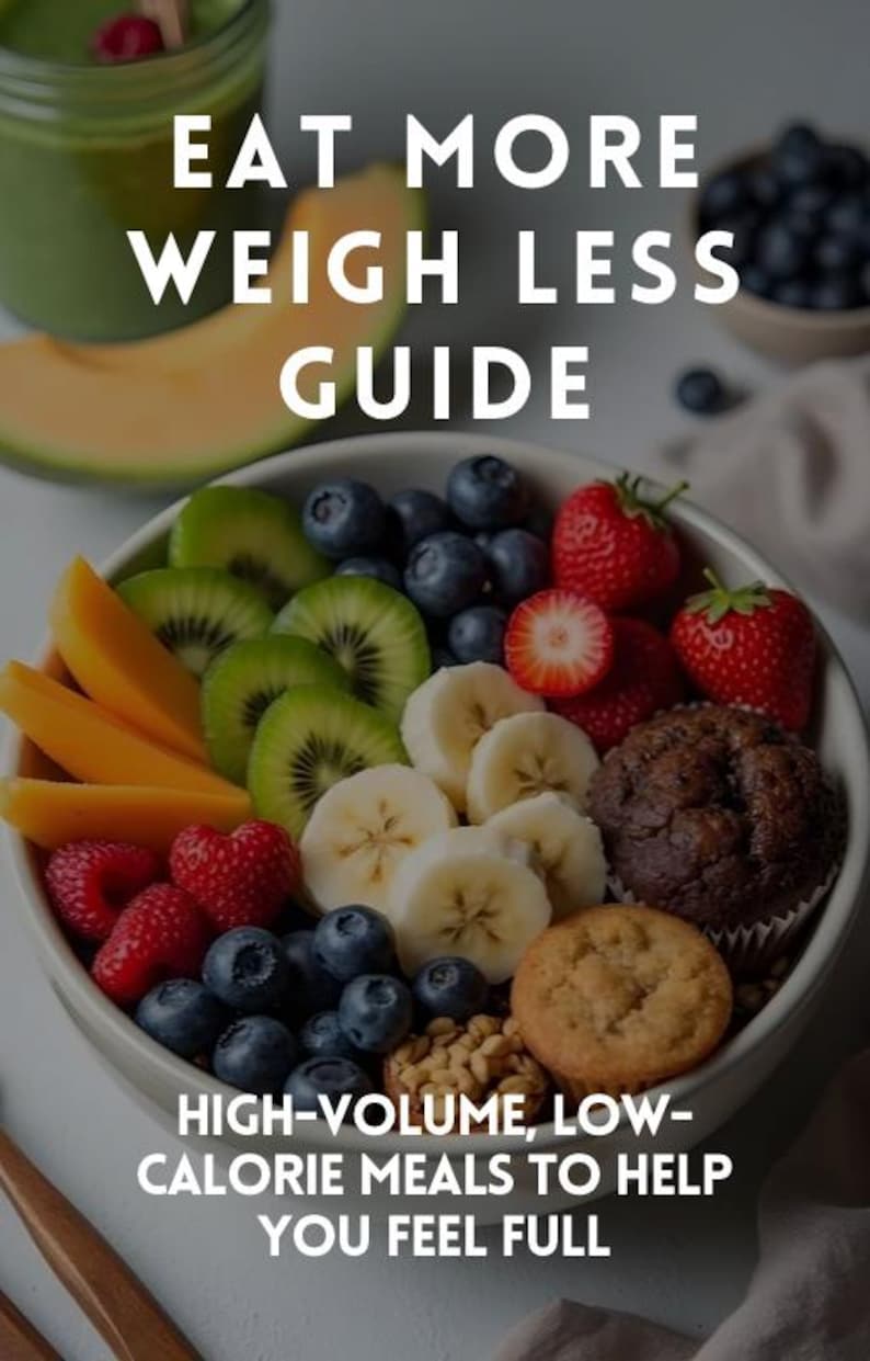 Eat More, Weigh Less: High-volume Recipes for Weight Loss (PDF) - Etsy