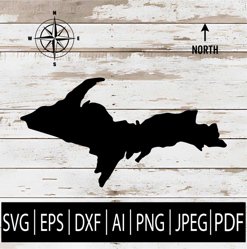 Michigan Upper Peninsula SVG | U.P State Map Outline for Cricut ...