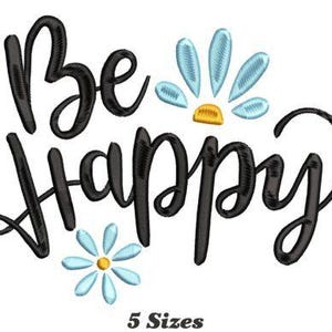 Be Happy Embroidery Design | Instant Download | Positive & Motivational ...