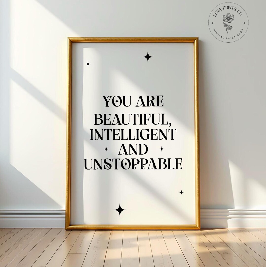 Motivational Wall Art - You Are Beautiful, Intelligent & Unstoppable ...
