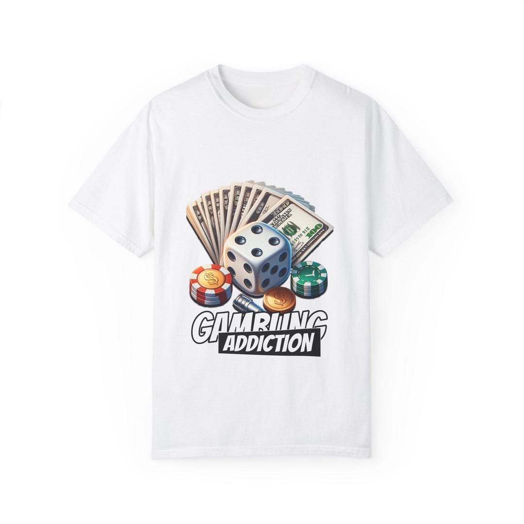 Gambling Addiction Tshirt, Unisex Tee Shirt for Gamblers, Casino Lover ...