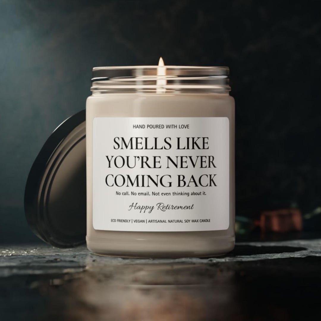 Retirement Gift Candle, You're Never Coming Back, Retirement Gift ...