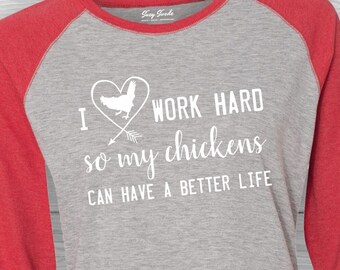 Chicken Shirt I Work Hard so My Chickens Can Have a Better - Etsy