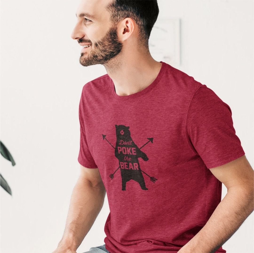 Do Not Poke the Bear Tee, Adventure, Camping Shirt, Funny Shirt for Dad ...