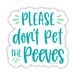 Please Don't Pet the Peeves Sticker, Laptop Sticker, Decals, Snarky ...