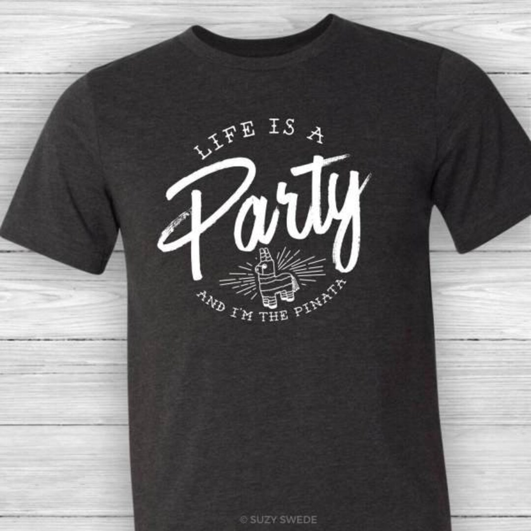 Sarcastic Shirt, Life is a Party I'm the Pinata, Sarcasm, Introvert ...