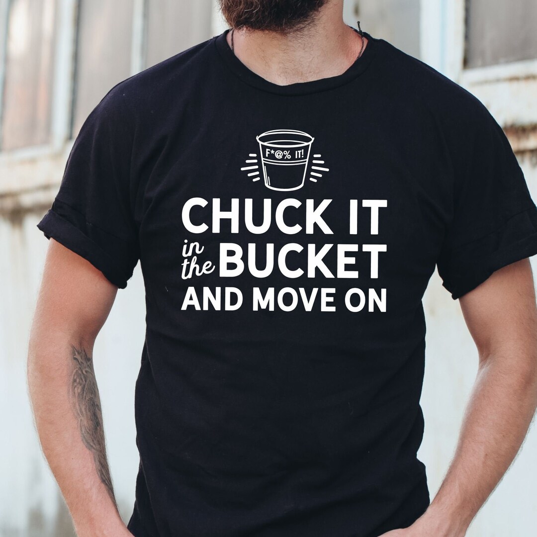 Chuck It in the Bucket Fuck It Bucket Badass Woman Keep - Etsy
