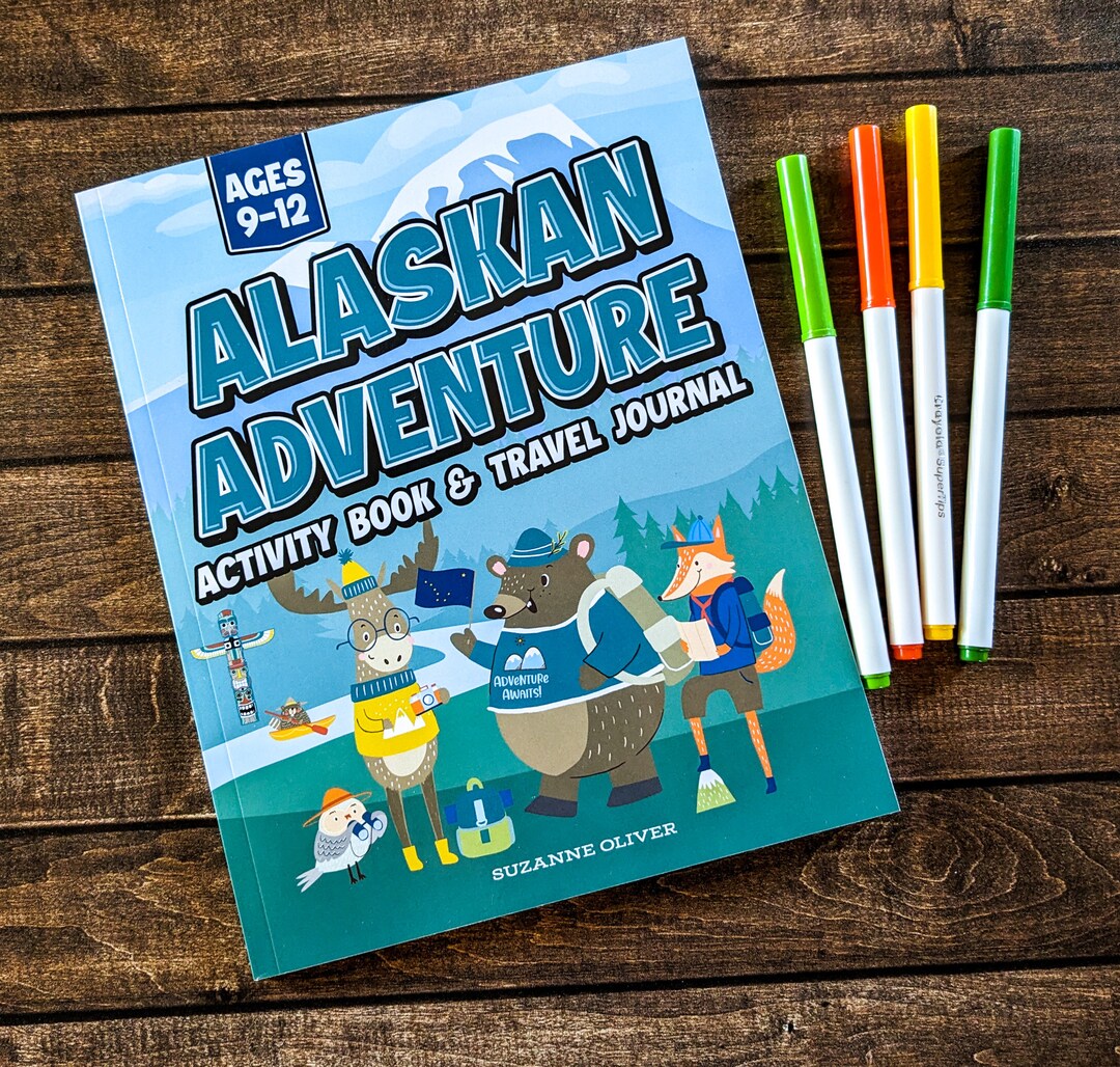 Alaskan Adventure: Alaska Activity Book & Travel Journal, Ages 9-12 ...
