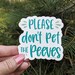 Please Don't Pet the Peeves Sticker, Laptop Sticker, Decals, Snarky ...