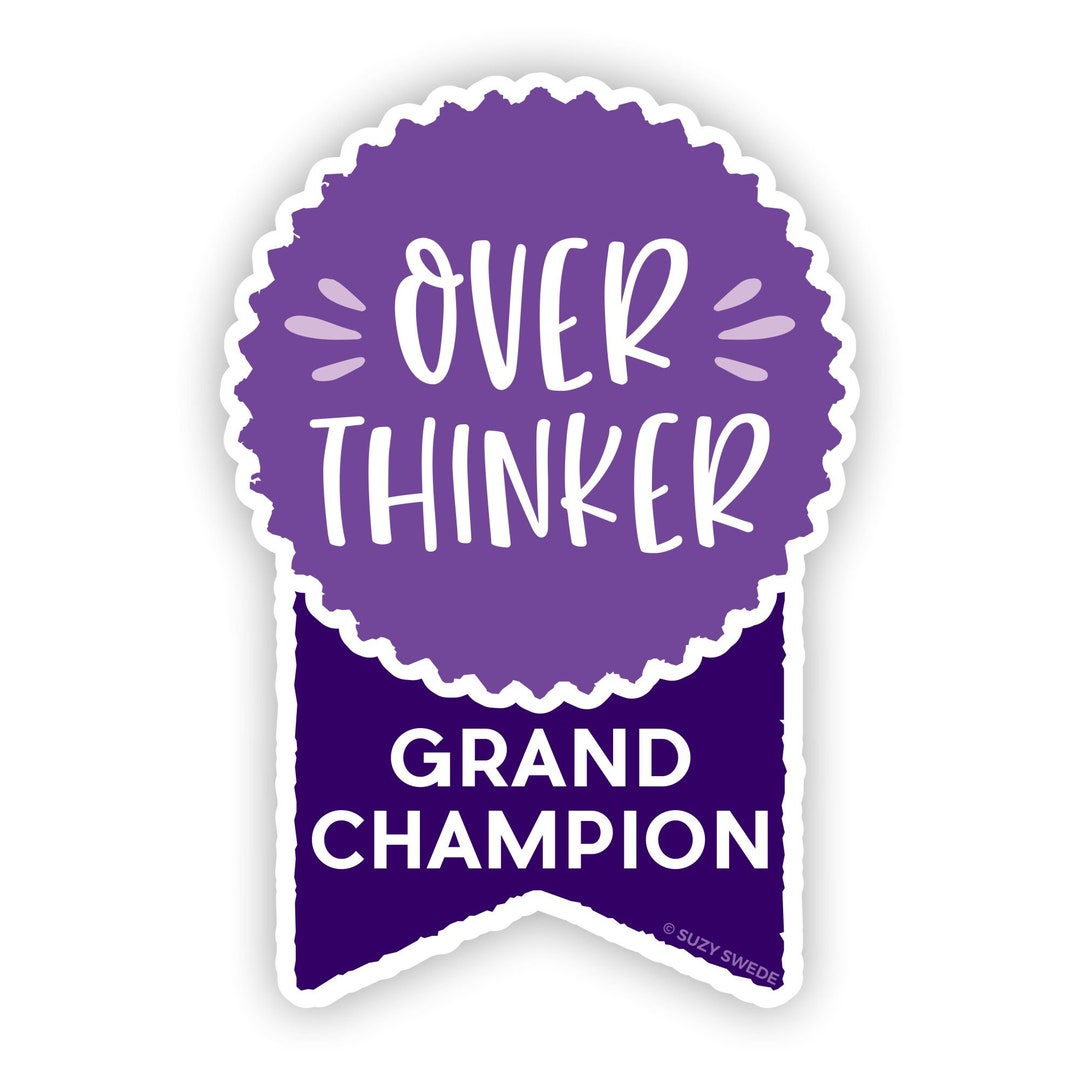 Grand Champion Overthinker, Laptop Sticker, Decals, Snarky, Sarcastic ...