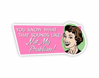 Not My Problem Sticker - Etsy