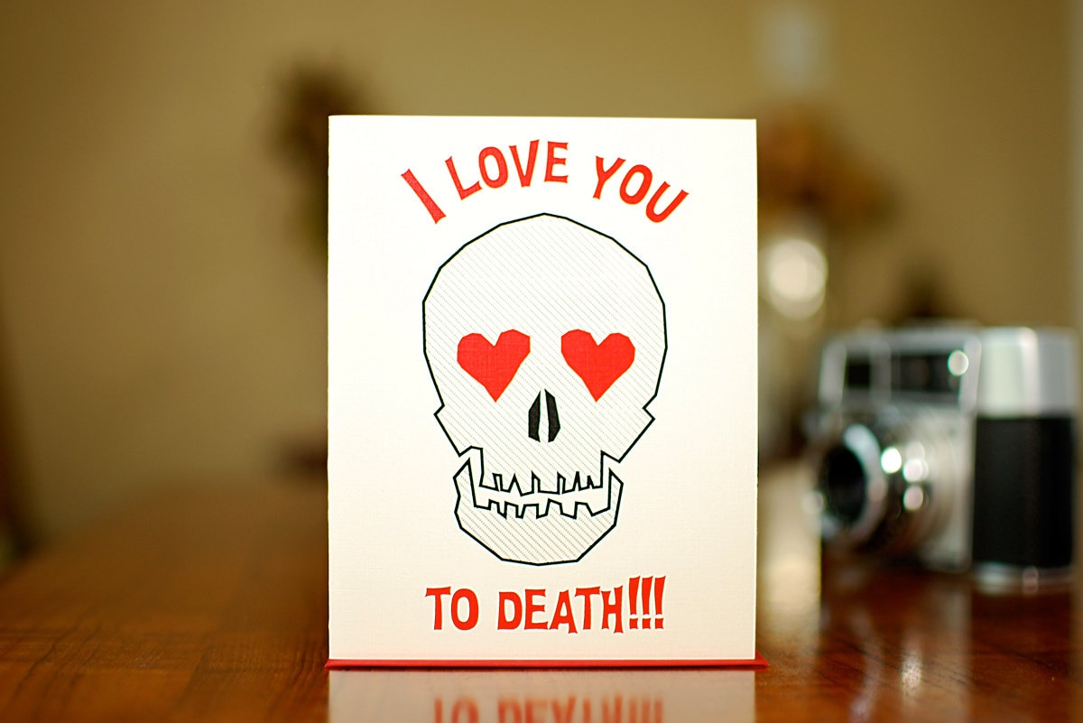 I Love You to Death Card With Skull & Hearts 100% Recycled Paper - Etsy