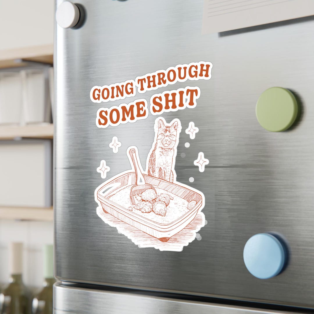 Going Through Some Shit Vinyl Decal, Sticker, Laptop Decal ...