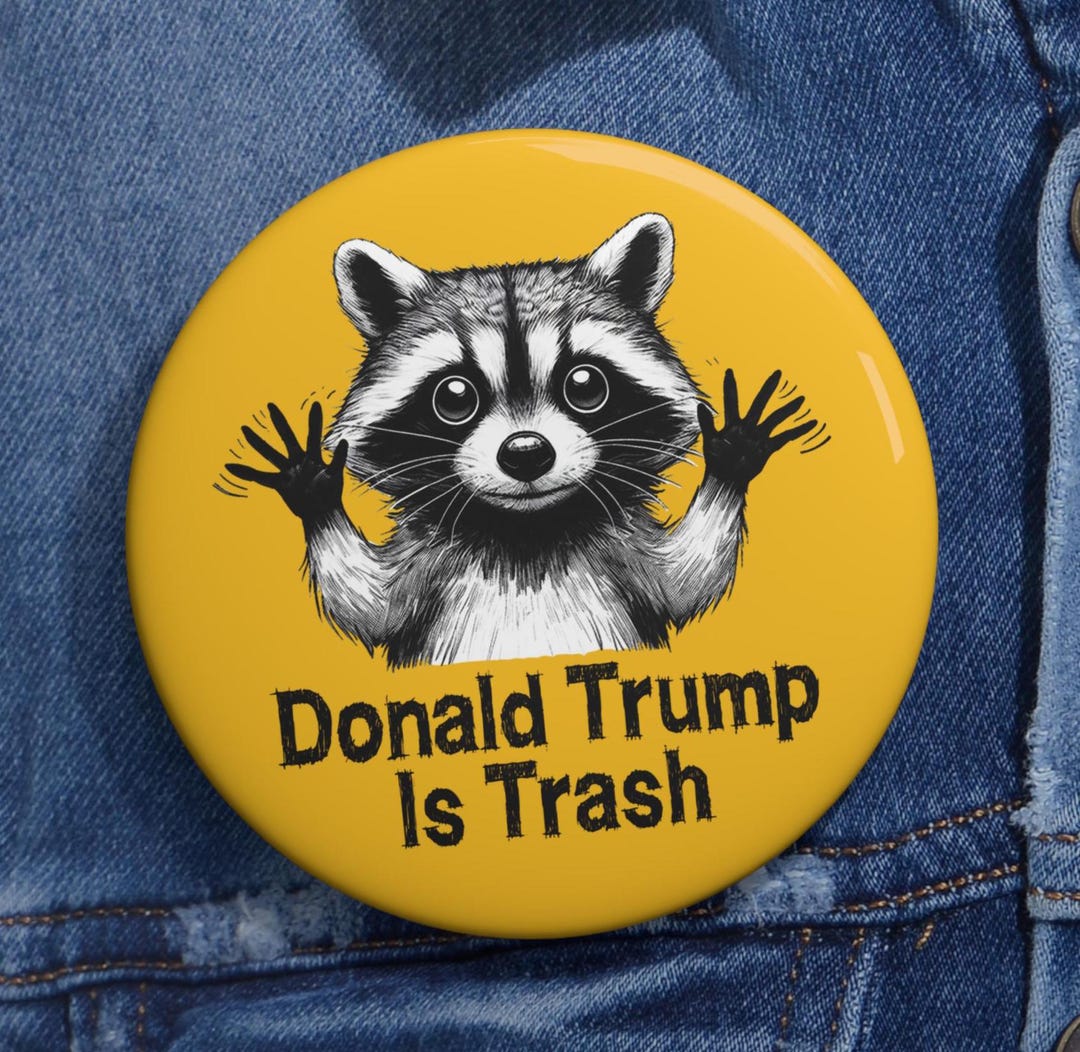 Donald Trump is Trash Cute Racoon Jazz Hands Funny Pins Buttons Anti ...