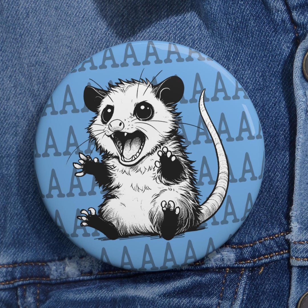 Screaming Opossums Aaaaaaaa Funny Pins Buttons Cute Yelling Possums ...