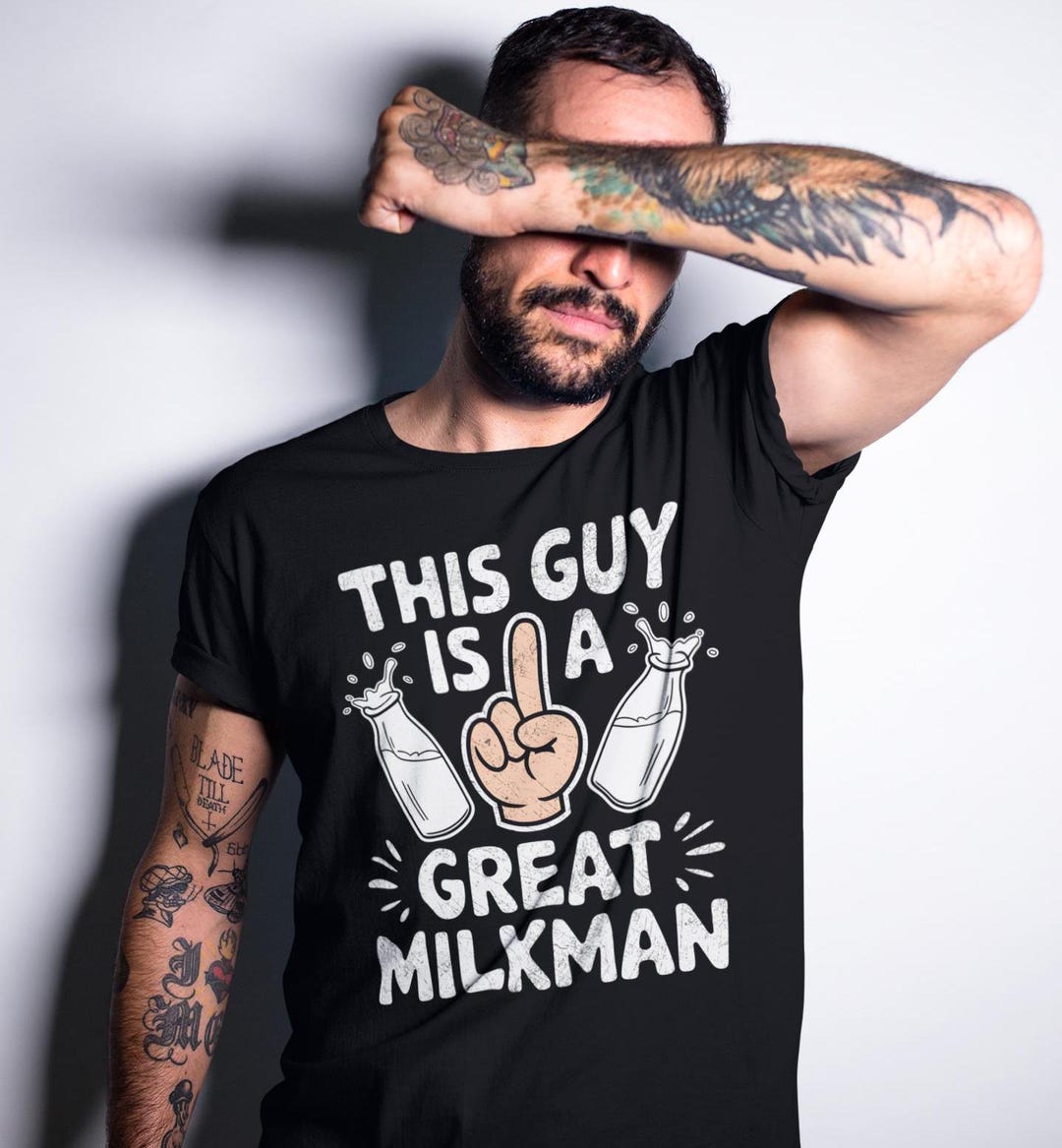 This Guy is a Great Milkman Funny Milk Lover Tee for Men T-shirt - Etsy