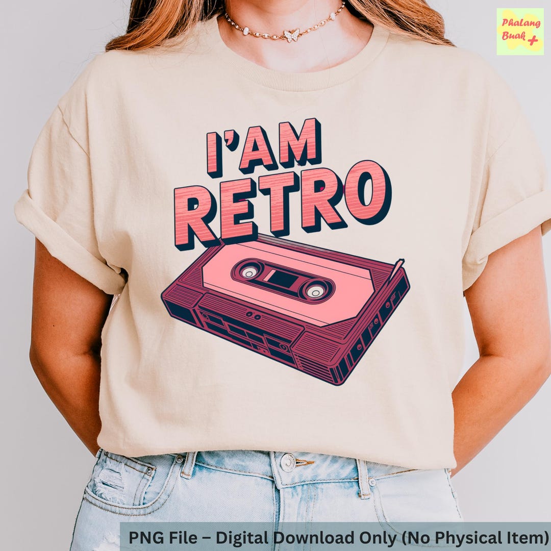 Retro Png ,I Am Retro Png,80s Shirt,retro Style,70s Shirt,retro Design ...