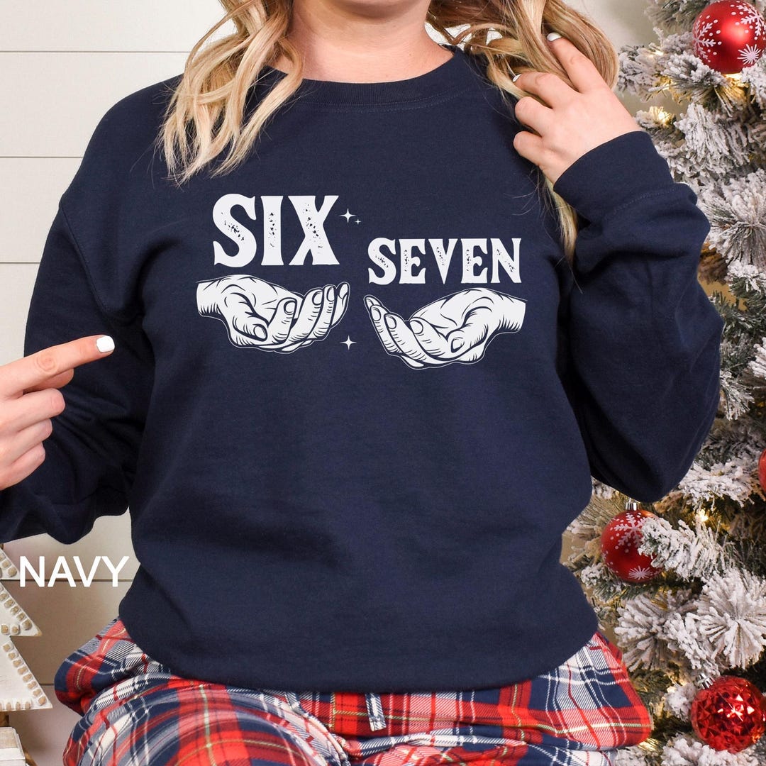 Six Seven Sweatshirt, 6 7 Number Meme Shirt, Viral Tik Tok Hoodie, Gen ...