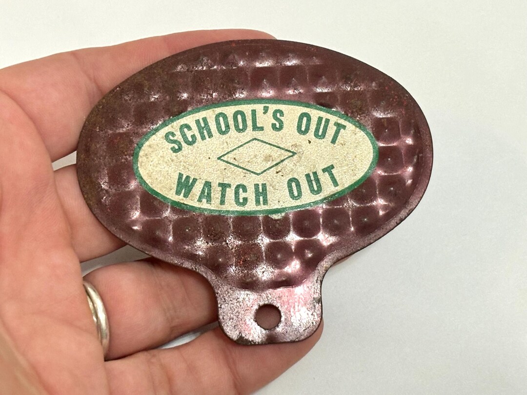 Vintage License Plate Topper- Schools Out Watch Out - Etsy