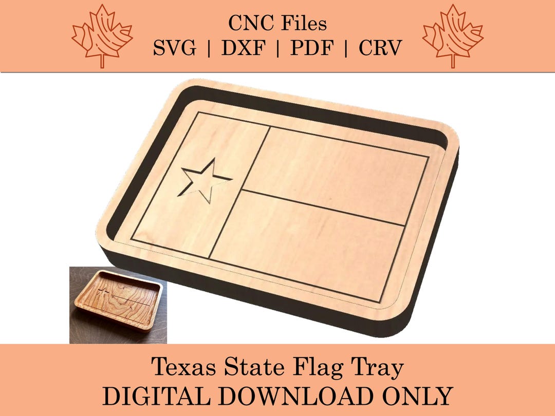Texas State Flag Tray CNC Files | Svg | Dxf | Pdf | Crv | Houston ...