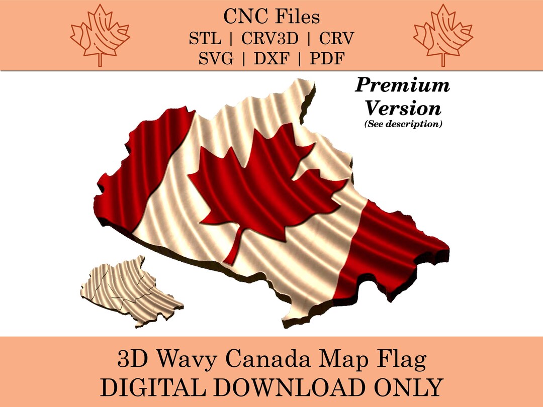3D Wavy Canada Map Flag CNC Files - Premium | Stl | Svg | Dxf | Pdf ...
