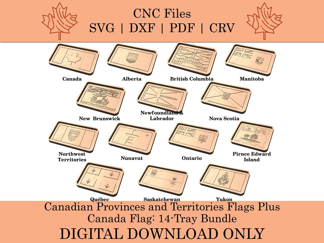 Canada, 10 Provinces and 3 Territories Flag Tray Bundle: 14 CNC Files ...