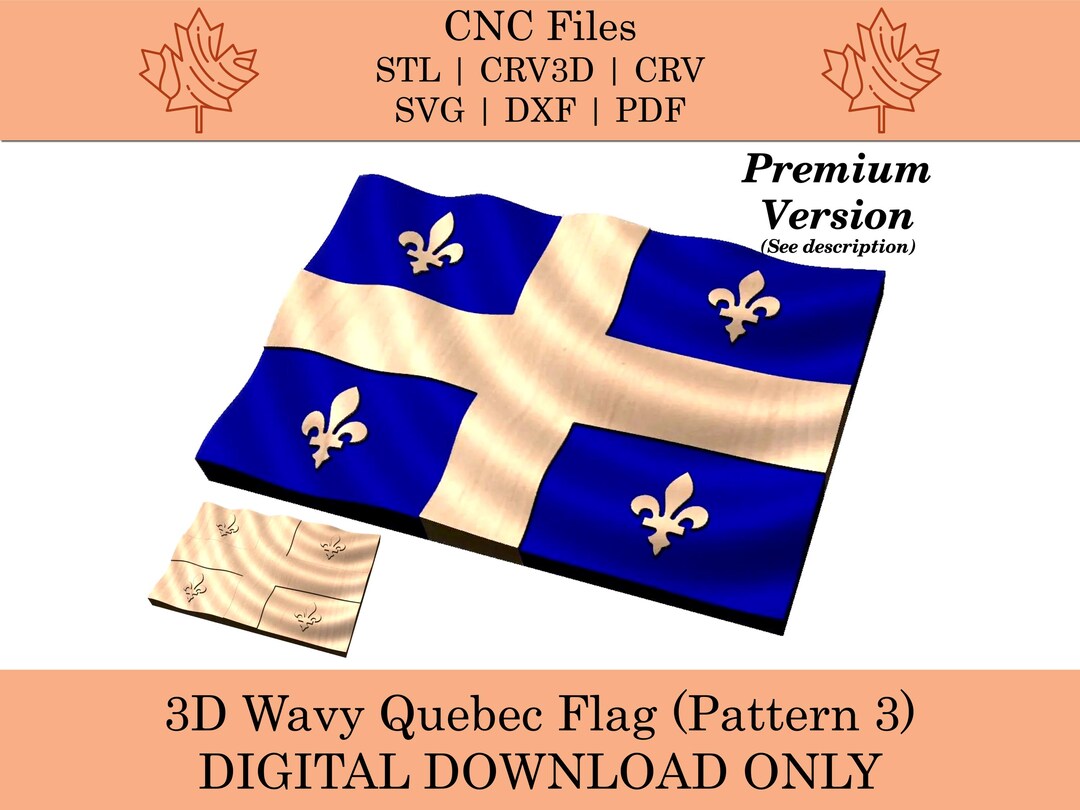 3D Wavy Quebec Flag (wave Pattern 3) CNC Files - Premium | Stl | Svg ...