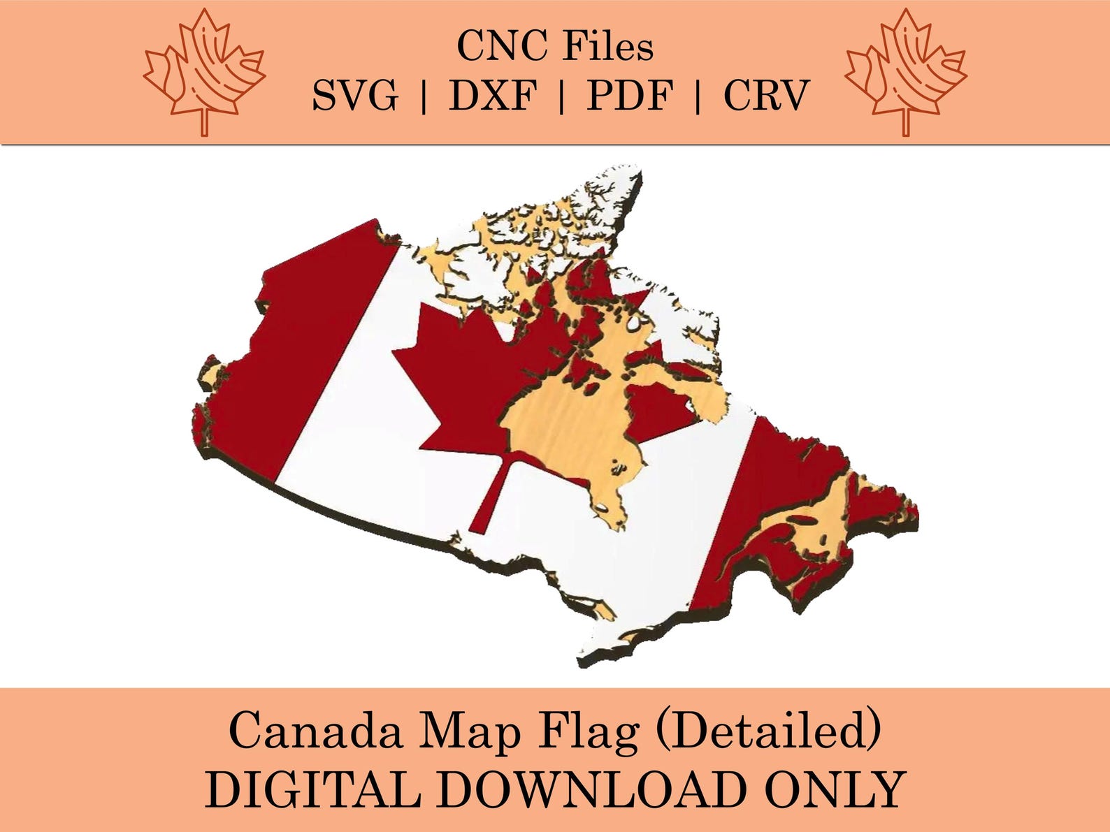 Canada Map Flag (detailed) CNC Files | Svg | Dxf | Pdf | Crv | Maple ...