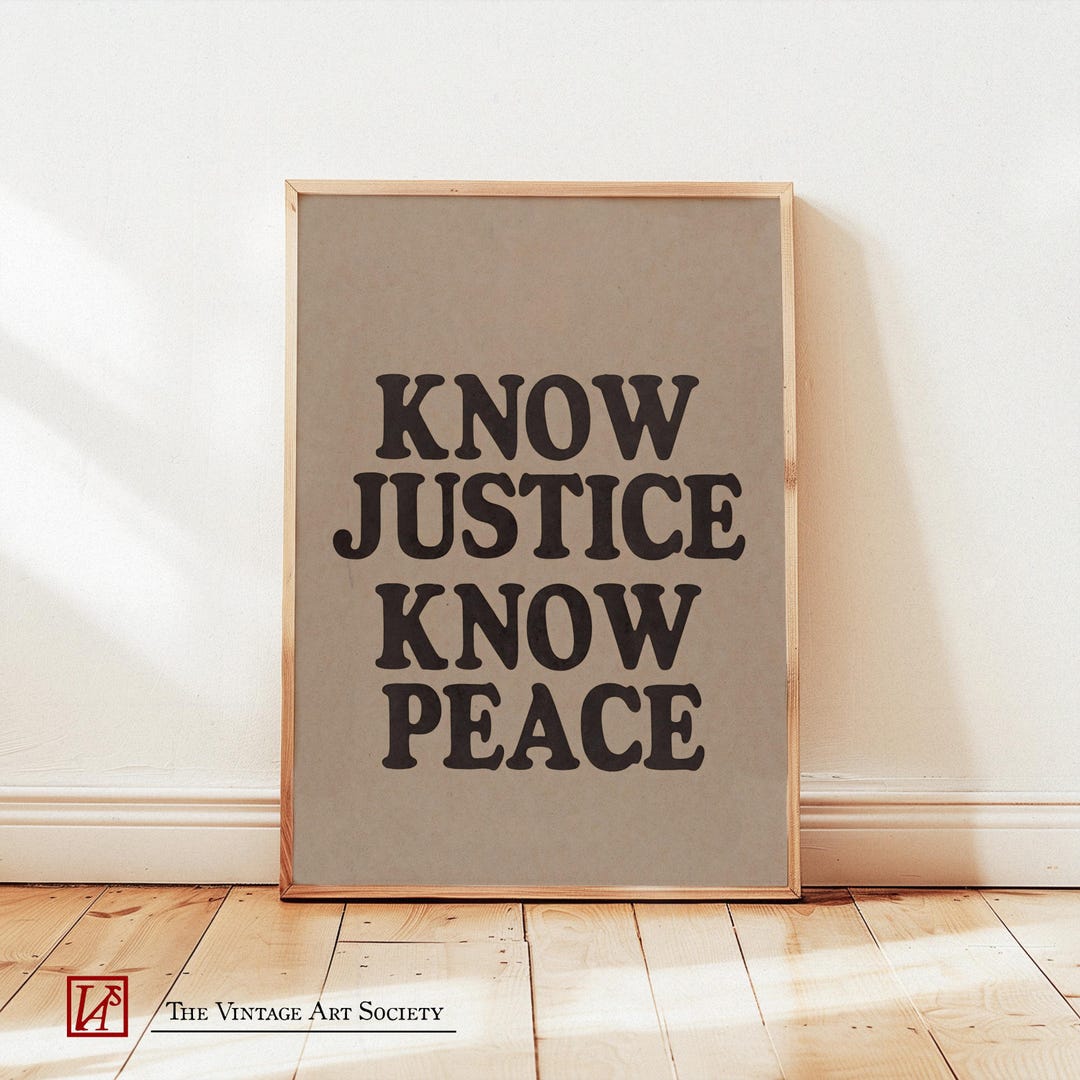 Know Justice Know Peace Poster, Amos Kennedy Print, Social Justice Wall ...
