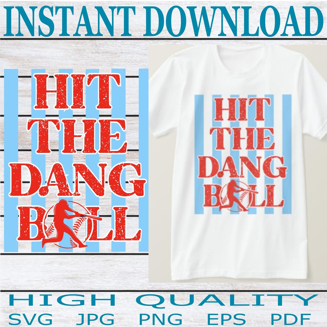 Baseball SVG | Hit the Dang Ball PNG, SVG | Home Run Png, Swing Batter ...