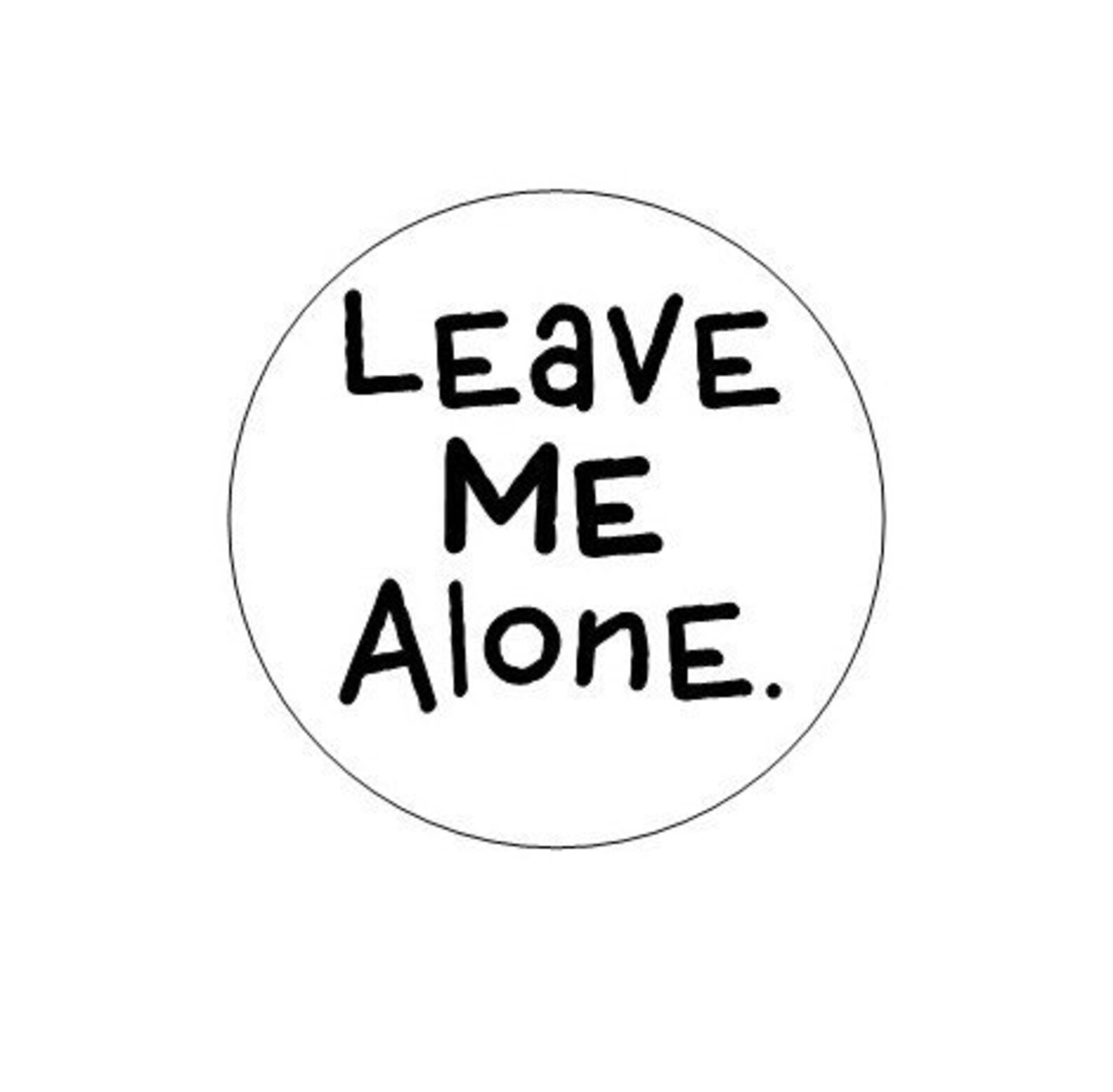 Leave Me Alone Pinback Button - Etsy