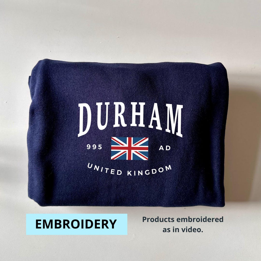 Durham Sweatshirt, Durham Embroidery, England Gift, England Shirt, Durham Shirt, Soft and ...