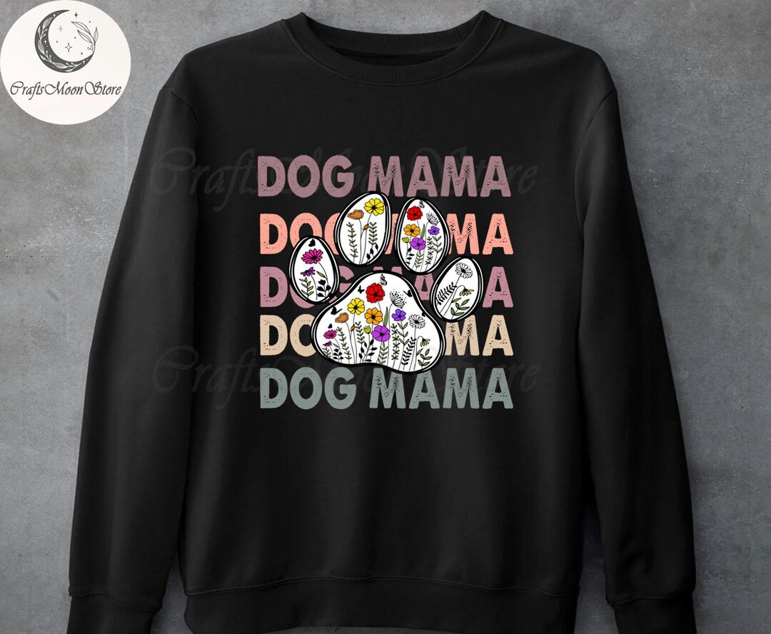 Dog Mama Paw Flower Png, Dog Life Png, Dog Sublimation Design Png, Dog ...
