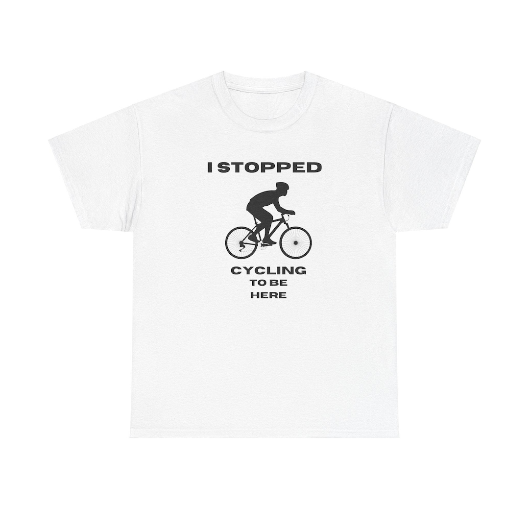 Funny Cycling T-shirt, Biker Shirt, Bicycle Tee, Cycling Gift, Humorous ...