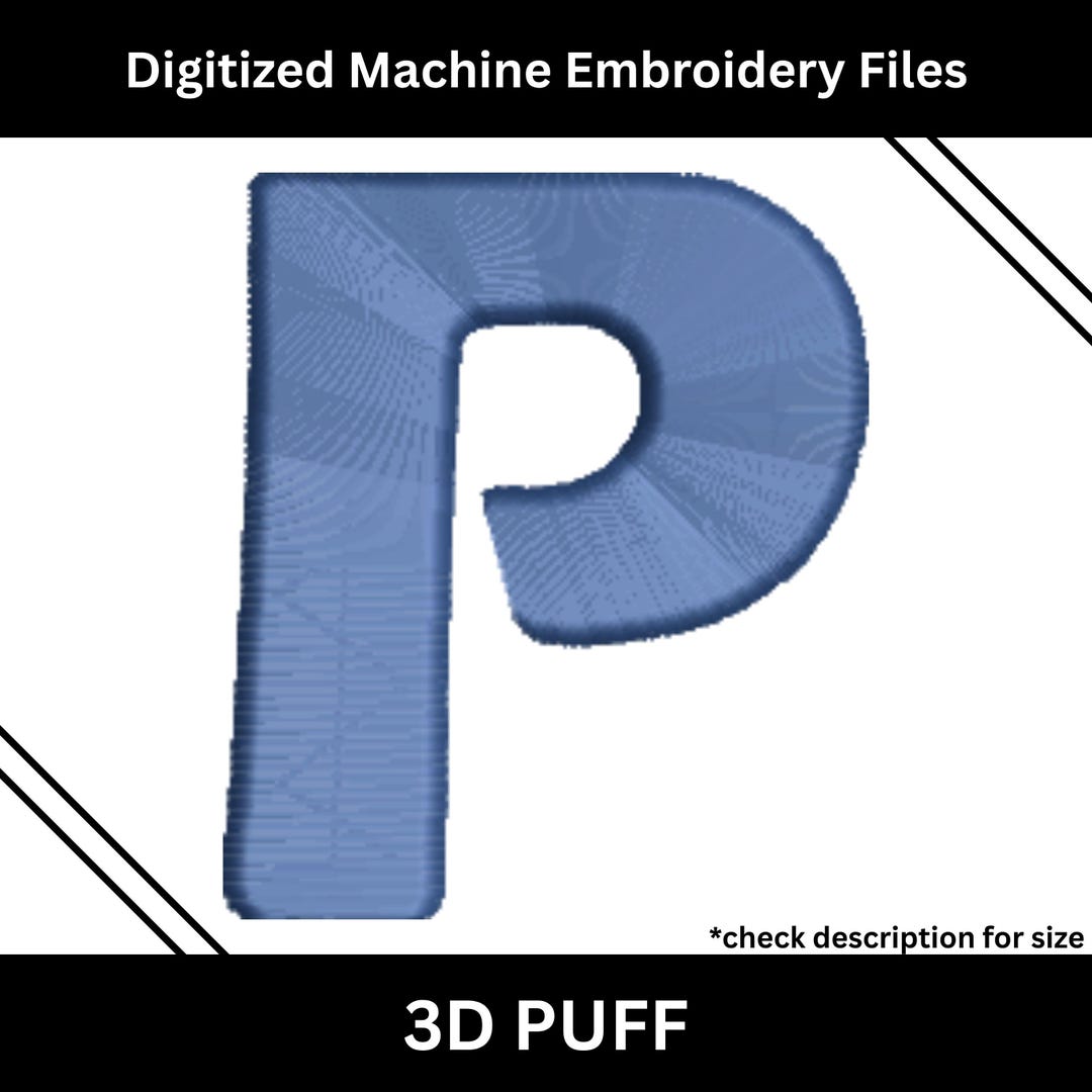 3D Puff Letter P Embroidery Design | Machine Embroidery Files EMB DST ...