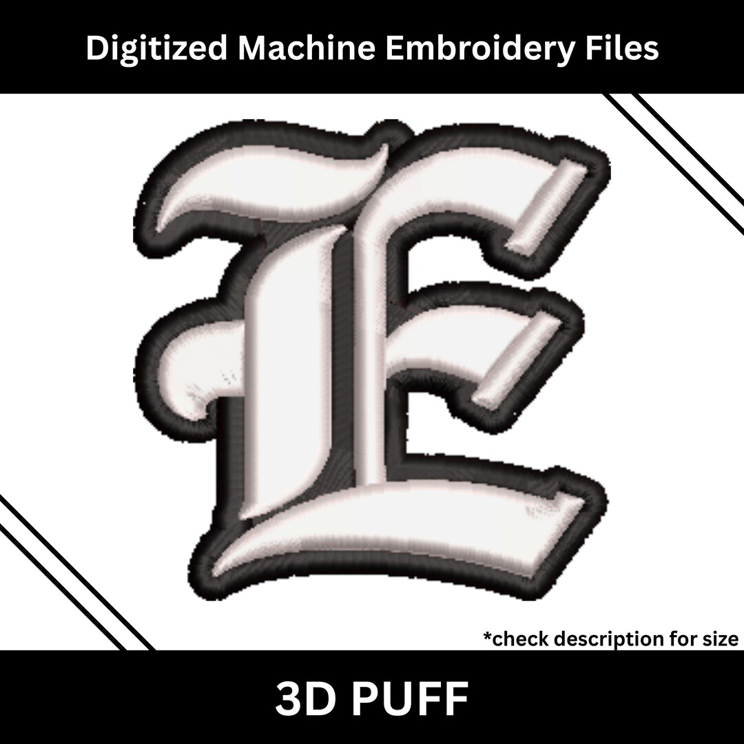 Gothic E Letter 3D Puff Embroidery Design | Digital Machine Embroidery ...