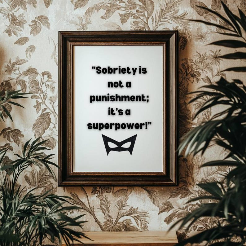 Sober Motivation Digital Wall Art | Funny Sobriety Quote Print ...