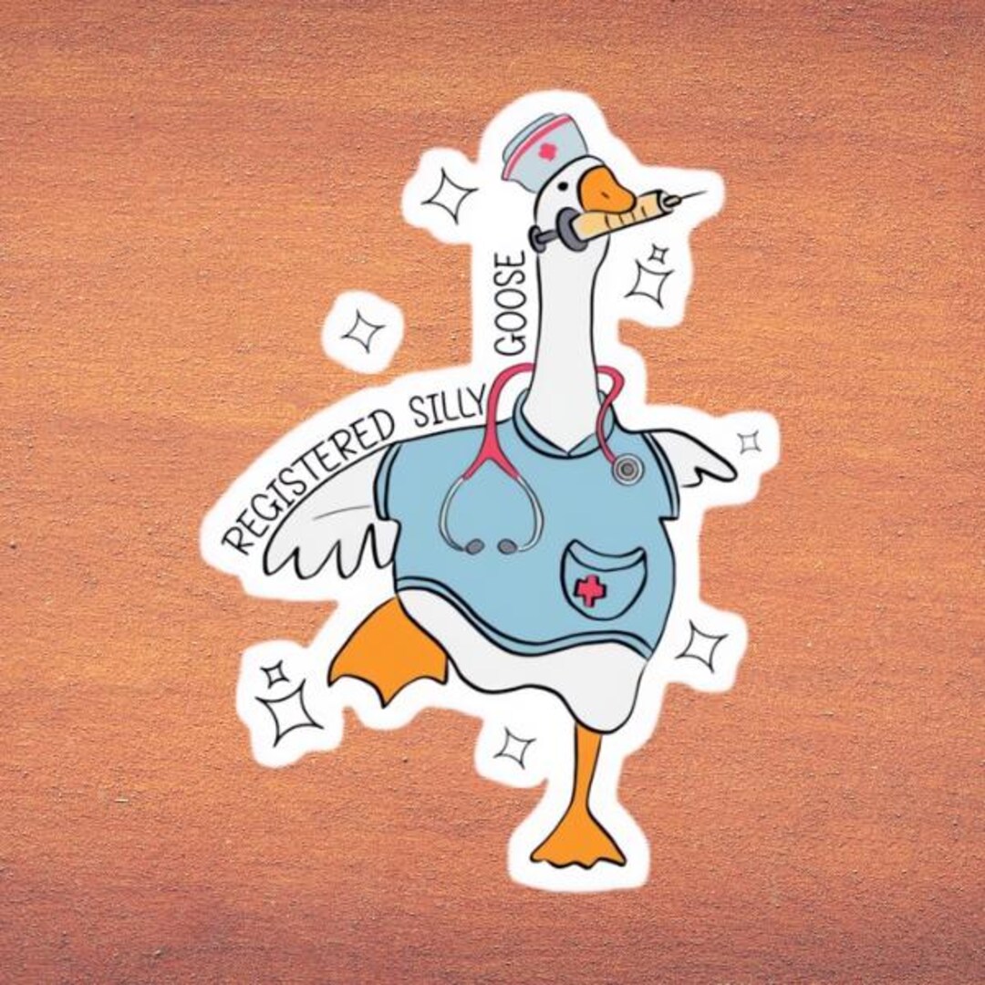 Registered Silly Goose Sticker - Funny Healthcare Worker Sticker ...
