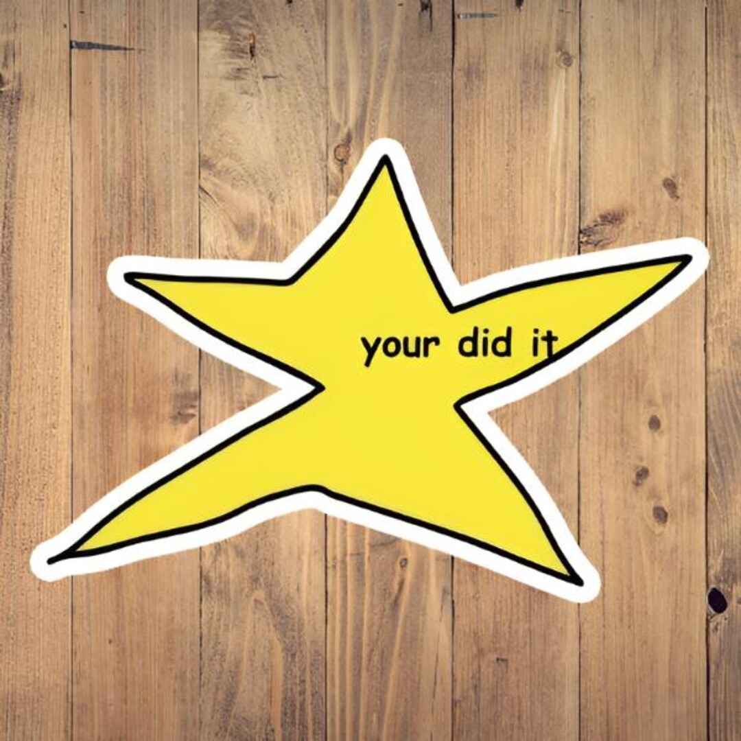 Your Did It Vinyl Sticker, Laptop Sticker, Phone Sticker, Waterbottle ...