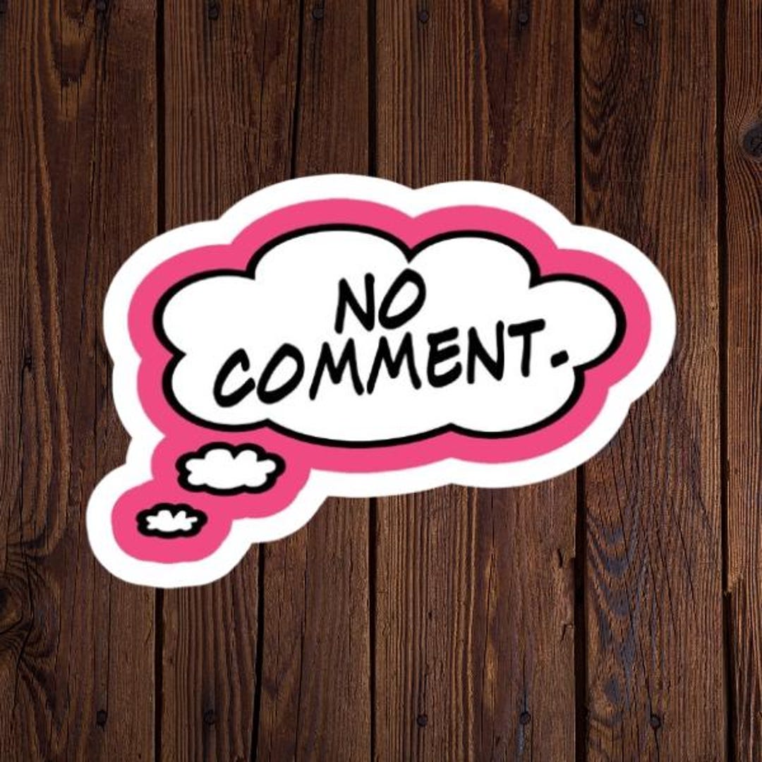 No Comment Sticker,funny Sticker, Quote Sticker, Sticker for Laptop ...