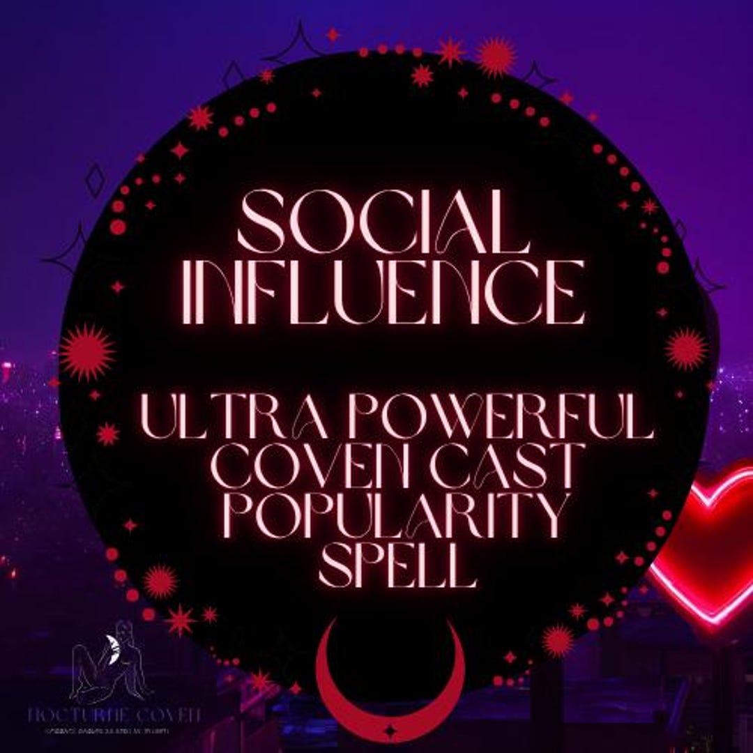 Social Influence Spell – Ultra-powerful Coven Cast to Boost Charisma ...