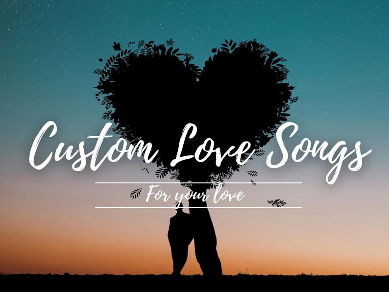 Create a Custom Song and Song Lyrics, Personalized Love Song ...