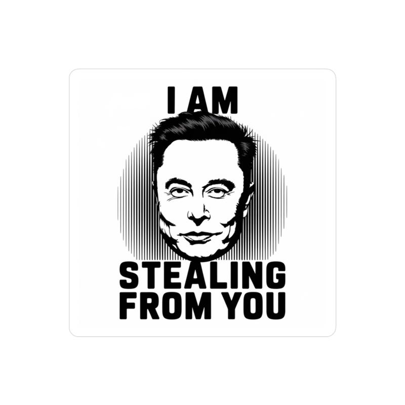 Musk Stealing From You Poster - Etsy