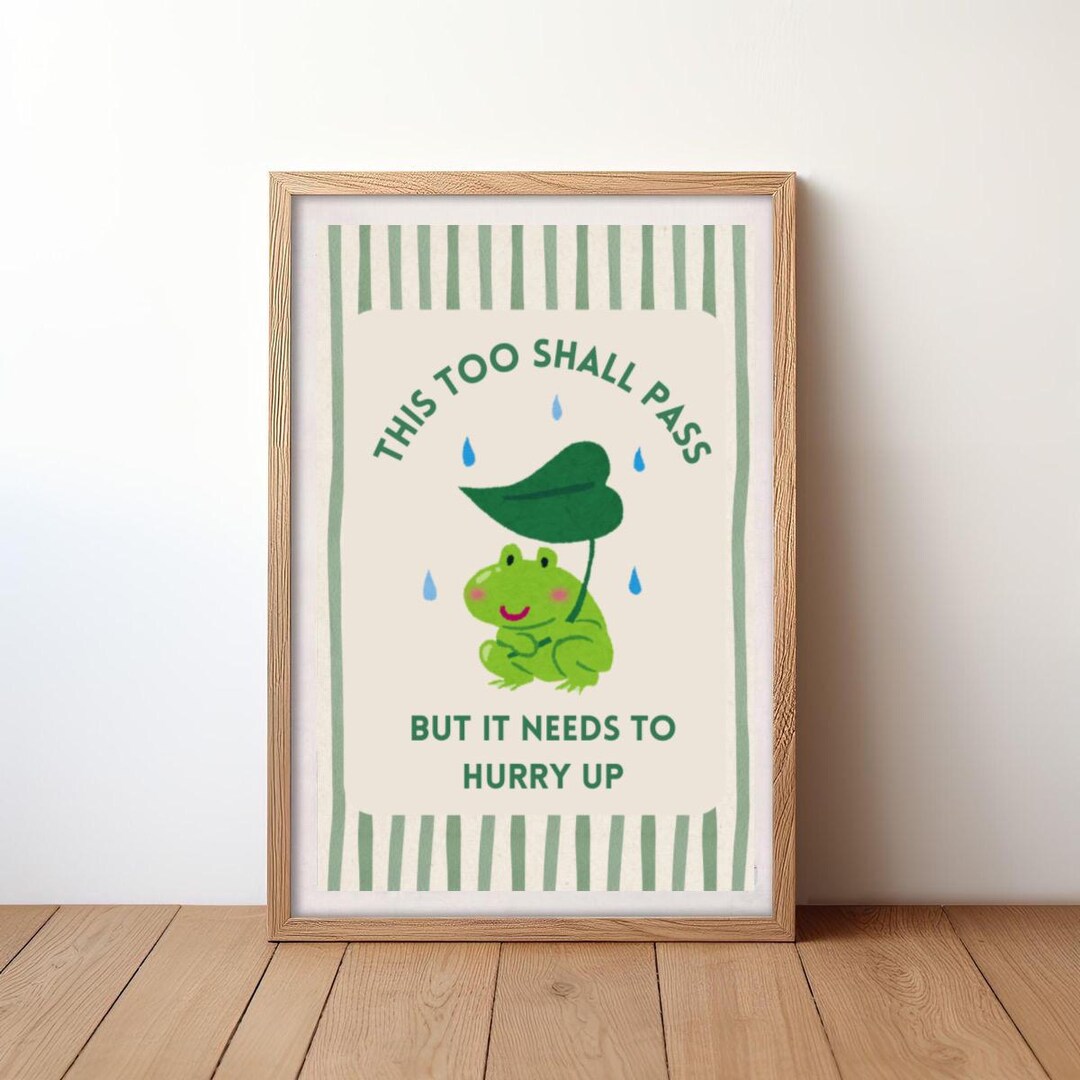 This Too Shall Pass Funny Motivational Quote Poster, Cute Frog Dance in ...